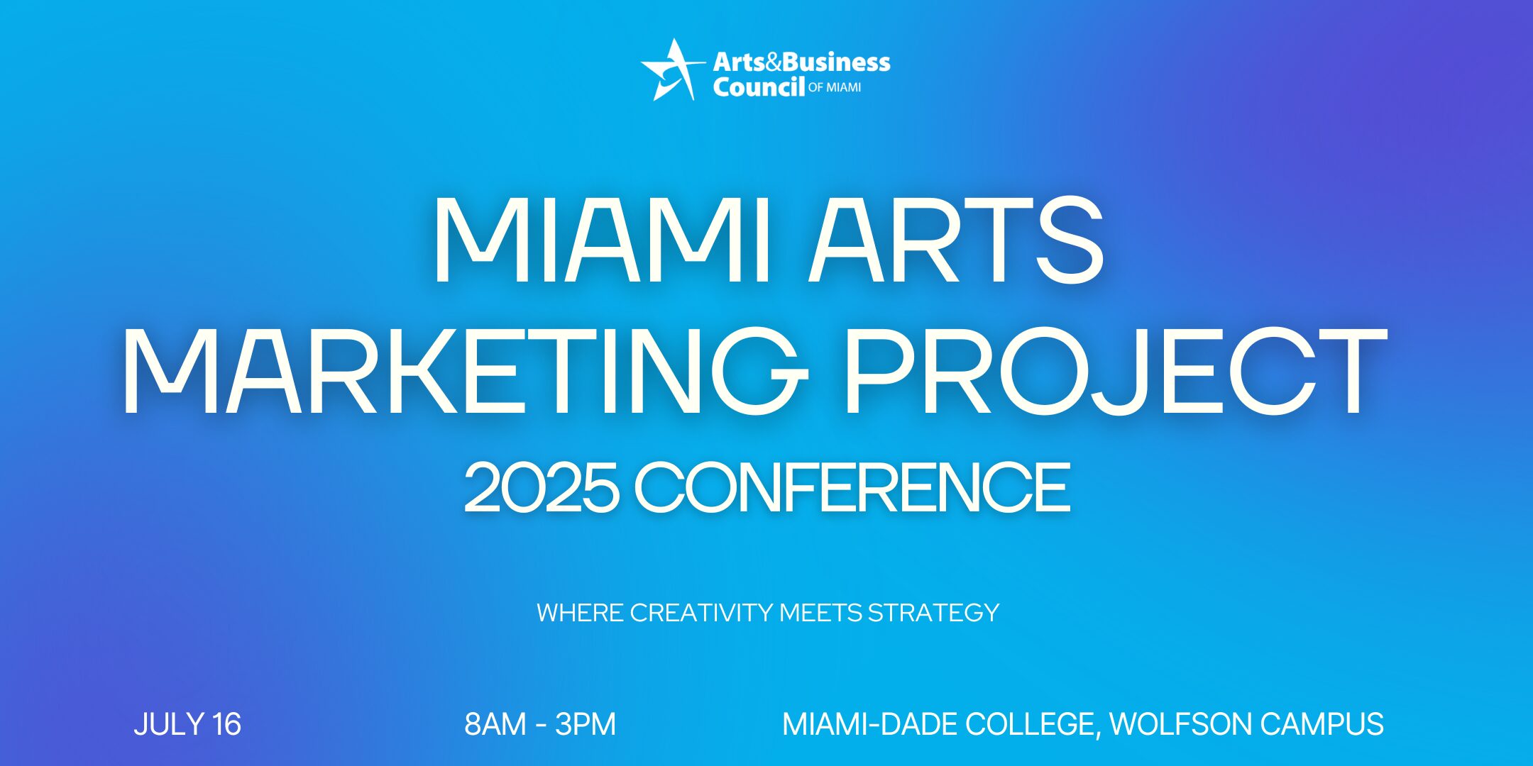 Miami Arts Marketing Project (MAMP) 2025 Conference - Arts & Business ...